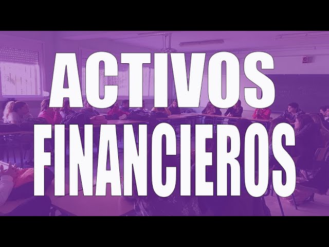 ¿Cuáles son los tres tipos básicos de activos financieros ...